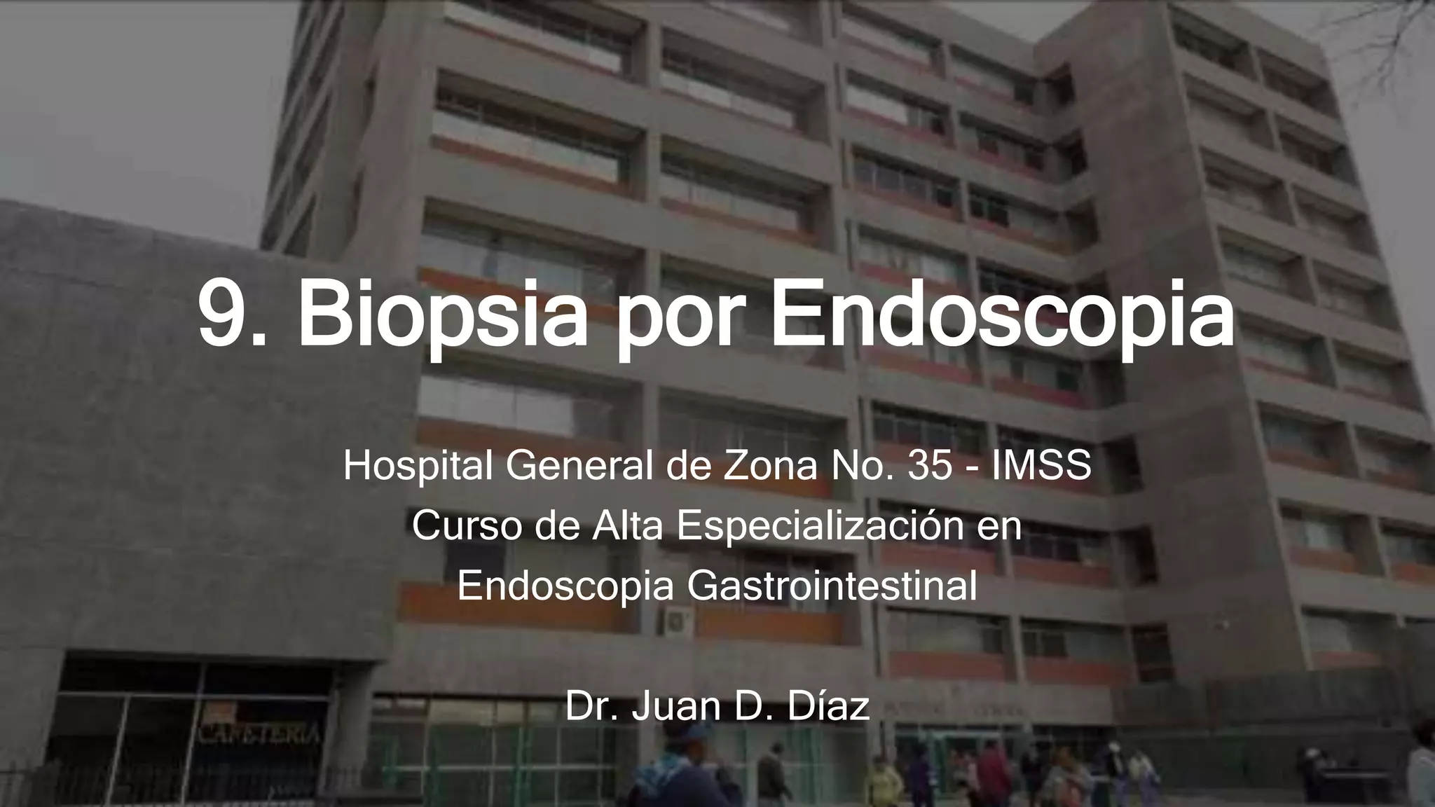 Biopsia por endoscopia | PPTX