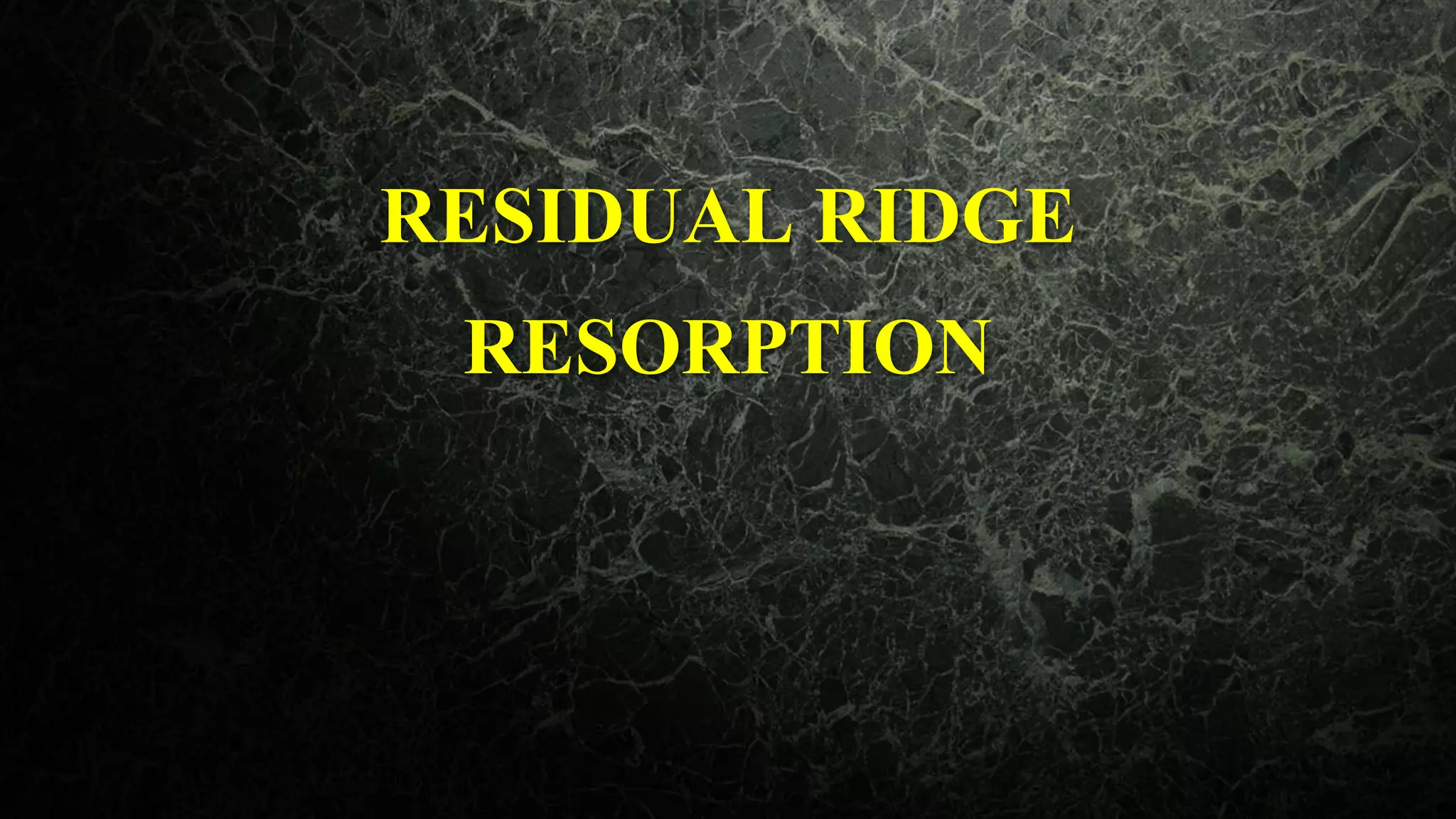 residual ridge resorption | PPTX