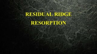 residual ridge resorption | PPTX