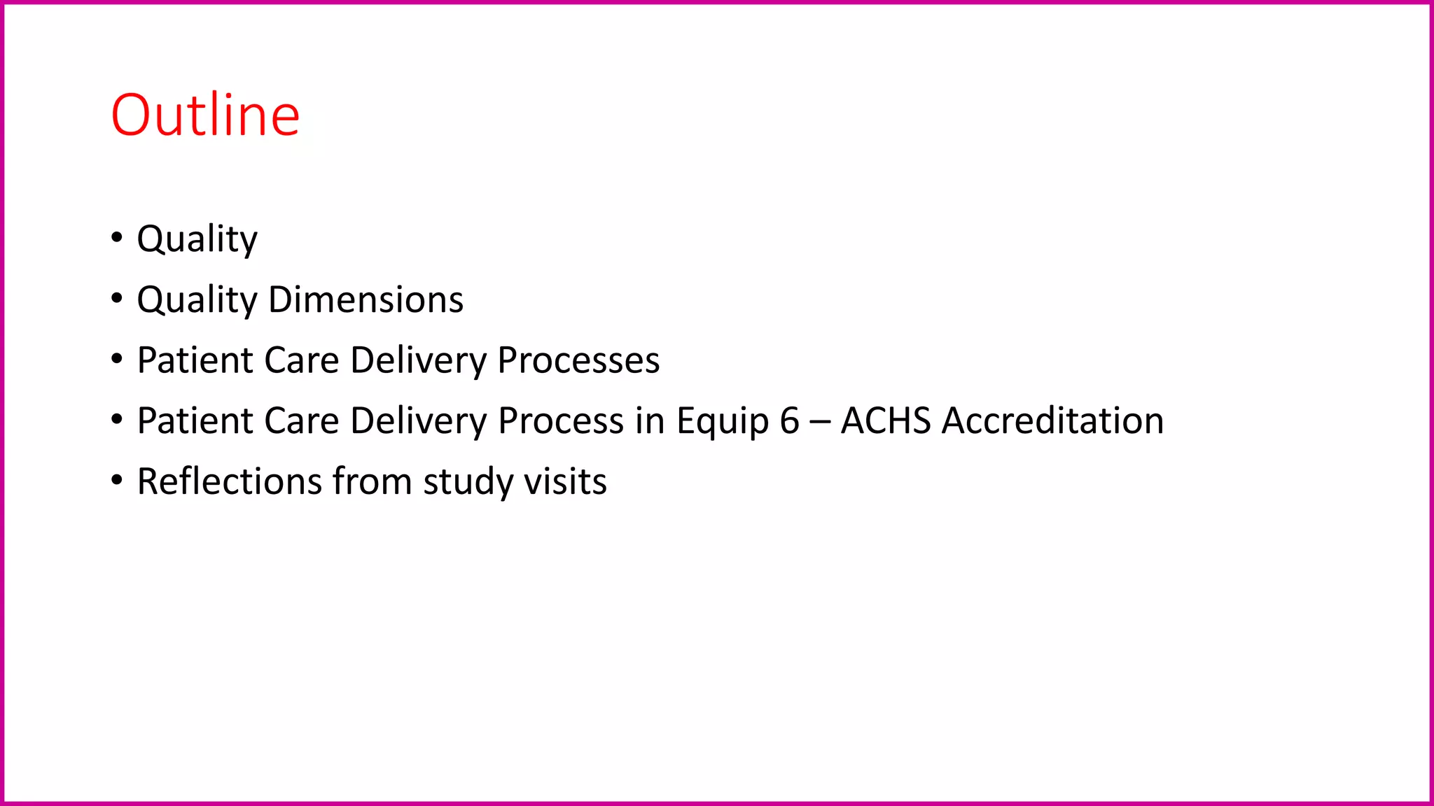 improving quality and safety in patient care delivery . | PPT