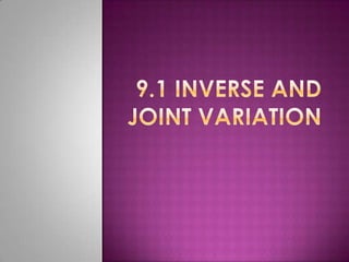 9.1 inverse and joint variation | PPTX