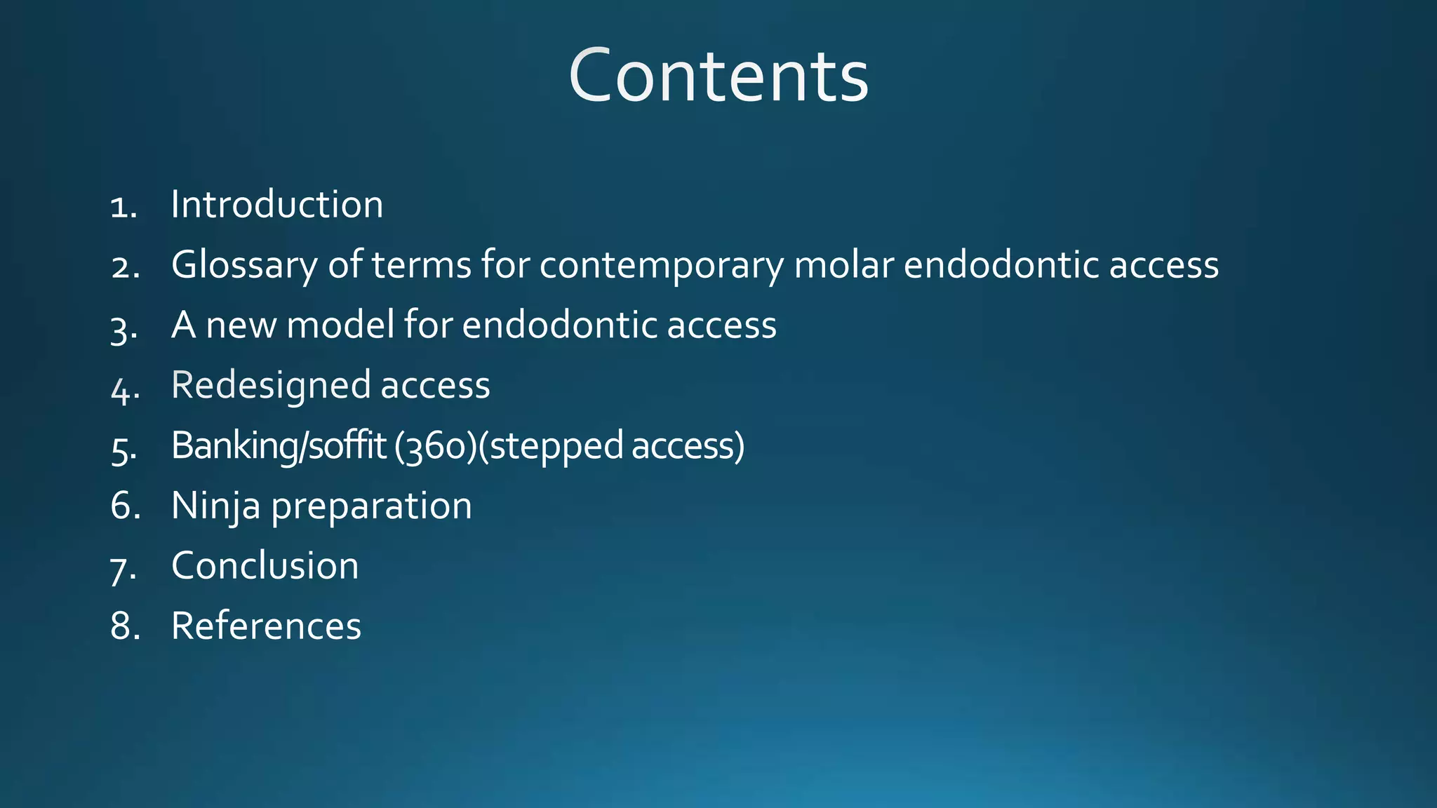 Modern Access Cavity Preparation | PPTX