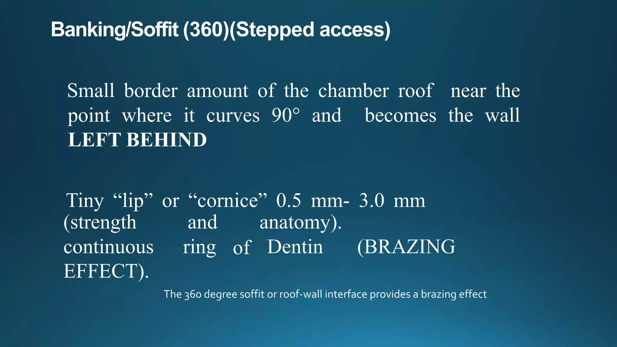 Modern Access Cavity Preparation | PPTX