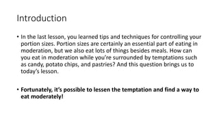 9. lesson 8 top secrets to eating in moderation | PPT