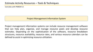 9.2 Estimate Activity Resources | PPTX