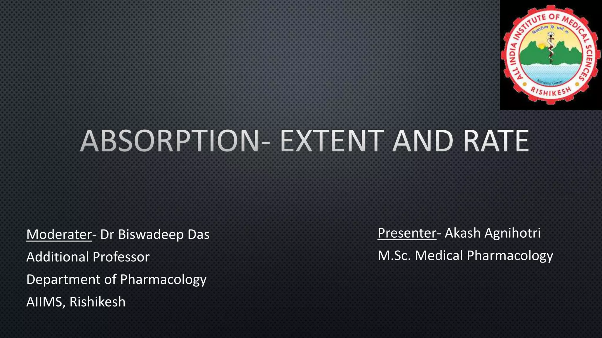 Absorption- Extent and Rate | PPT