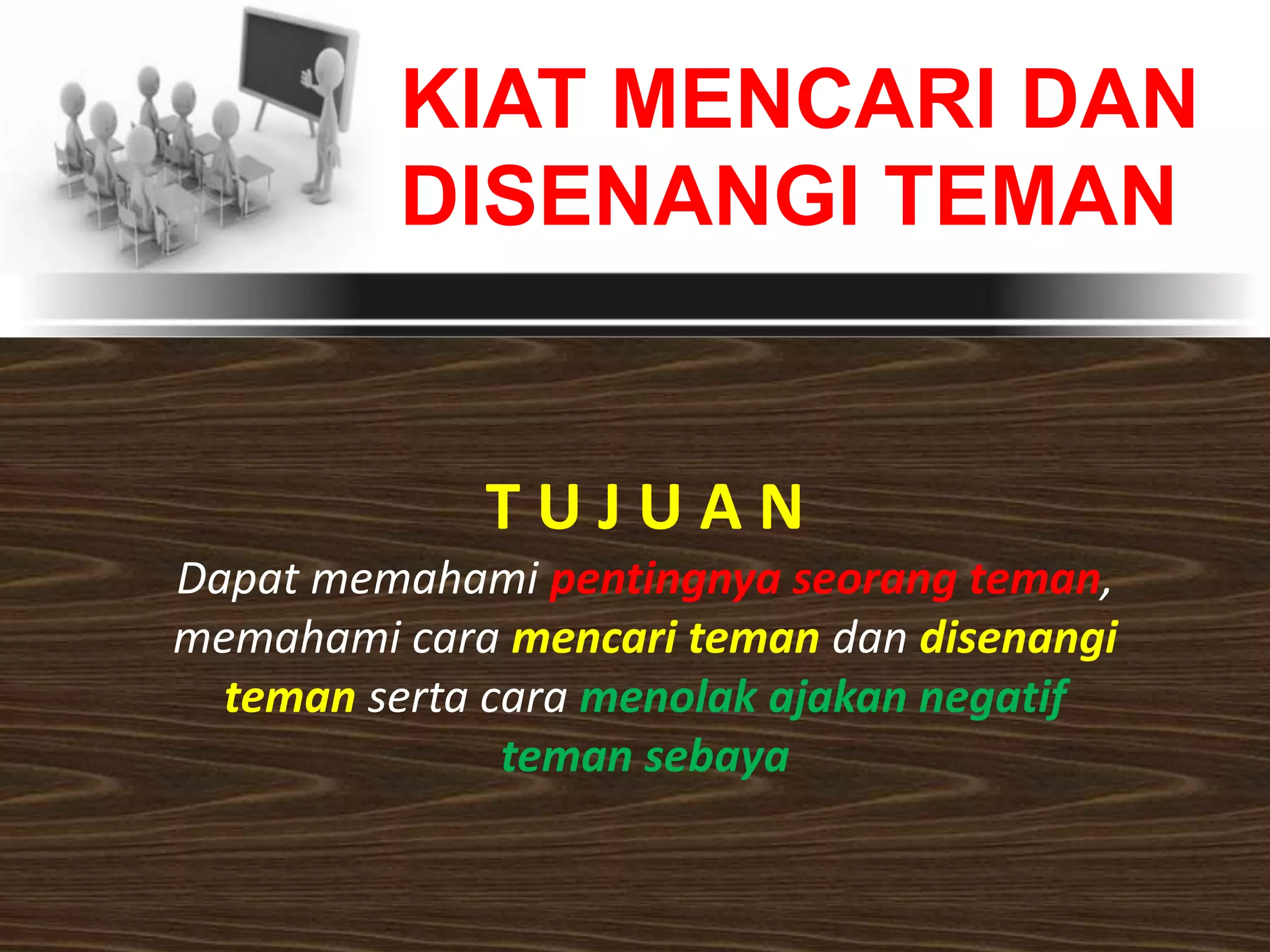 kiat-mencari-dan-disenangi-teman | PPTX