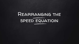 9.2-more about speed equation | PPT