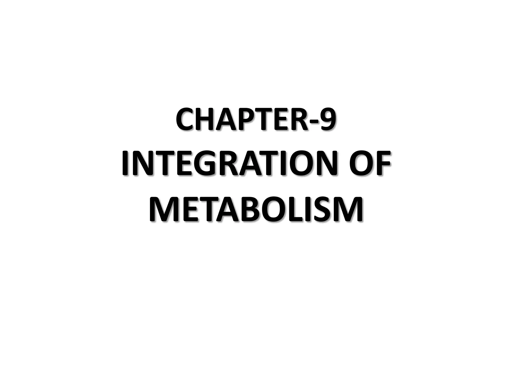 9. integration of metabolism | PPTX