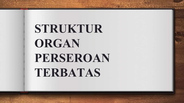 9. struktur organ perseroan terbatas | PPTX