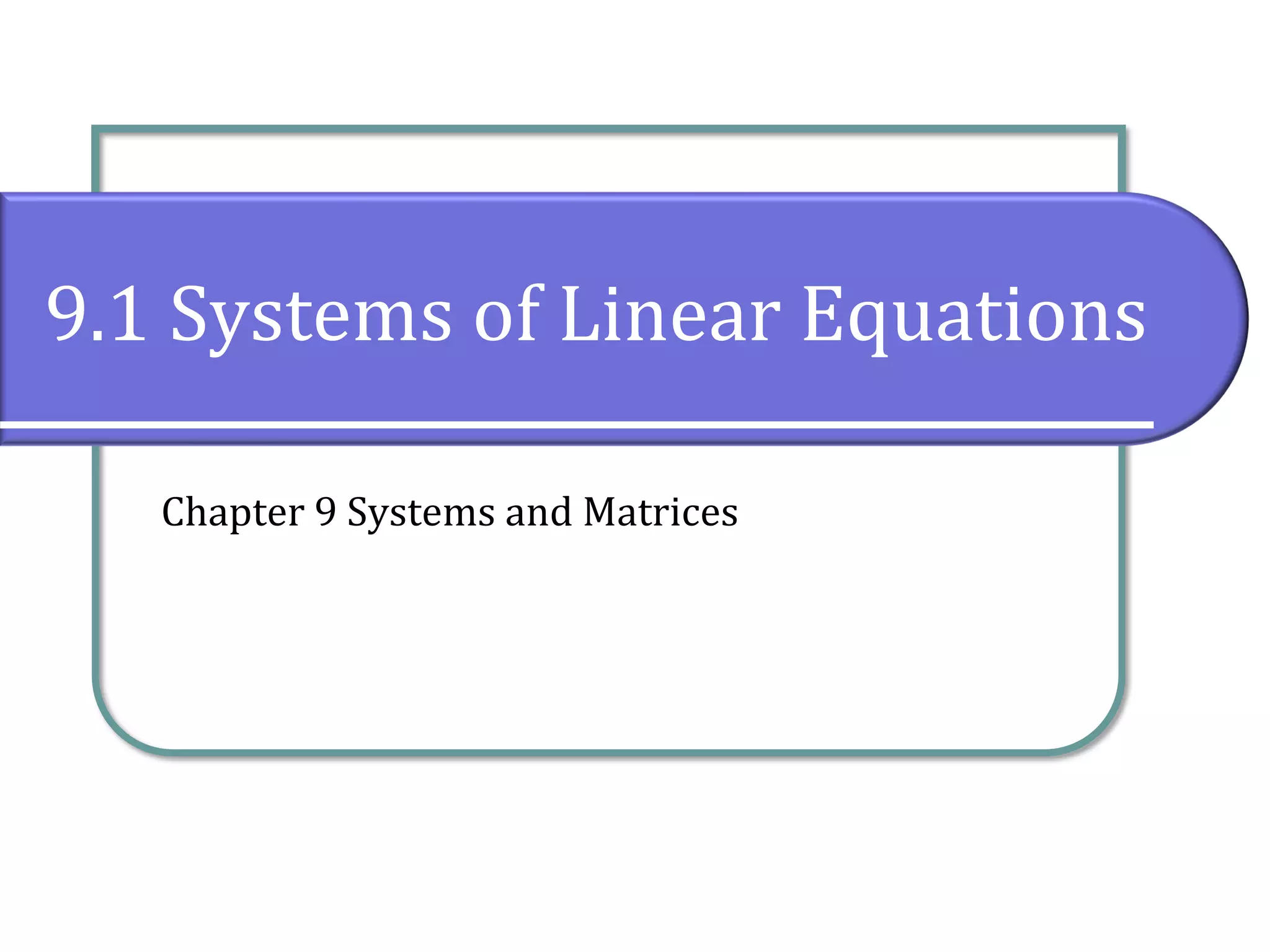 9.1 Systems of Linear Equations | PPT