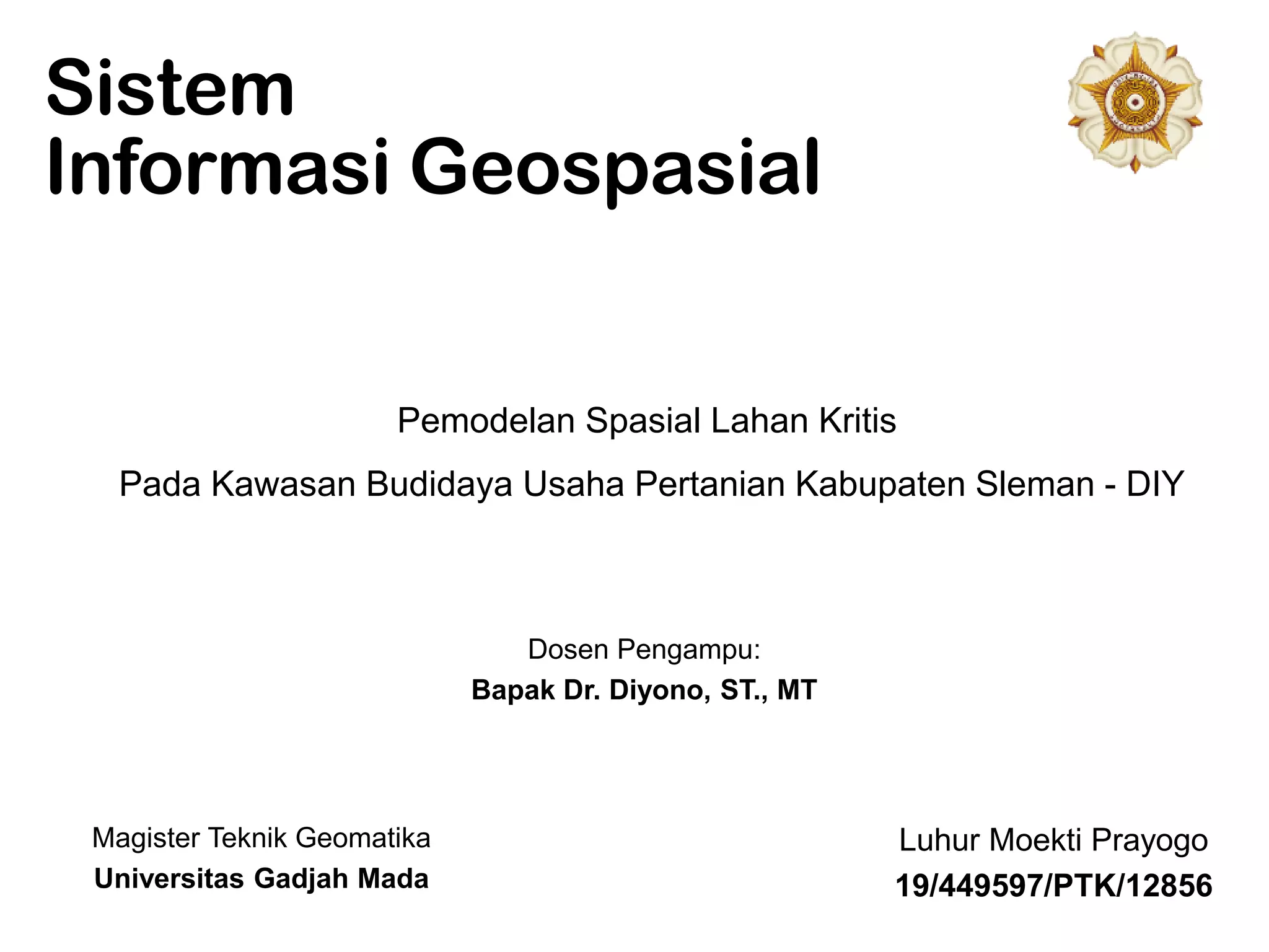 Pemodelan Spasial Lahan Kritis pada Kawasan Usaha Pertanian di Kabupaten Sleman, DIY | PDF
