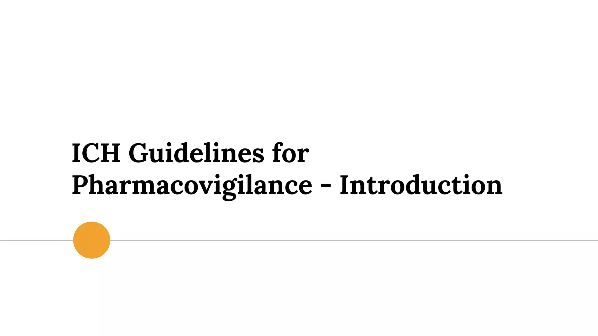 ICH Guidelines for Pharmacovigilance | PDF