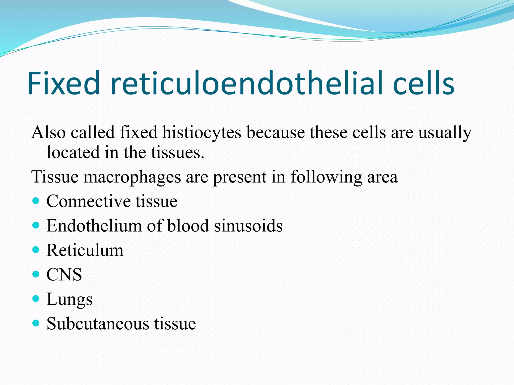 9.reticuloendothelial cells | PPTX