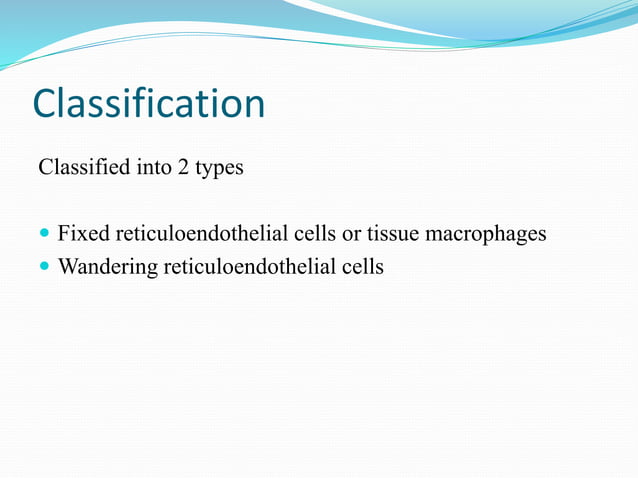 9.reticuloendothelial cells | PPTX