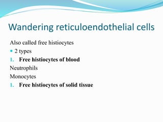9.reticuloendothelial cells | PPTX