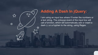 Adding A Dash In jQuery: | PPT