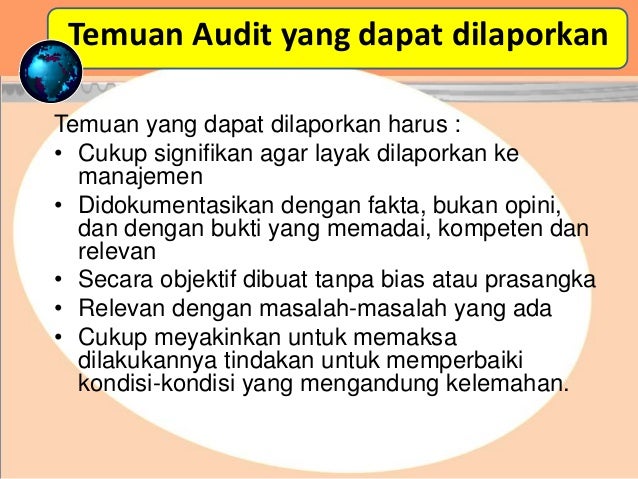 Penulisan Temuan, Pembuatan Laporan Hasil Audit dan Tindak lanjut Audit ...