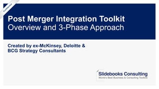 Post Merger Integration Toolkit - Overview and 3-Phase Approach.pptx