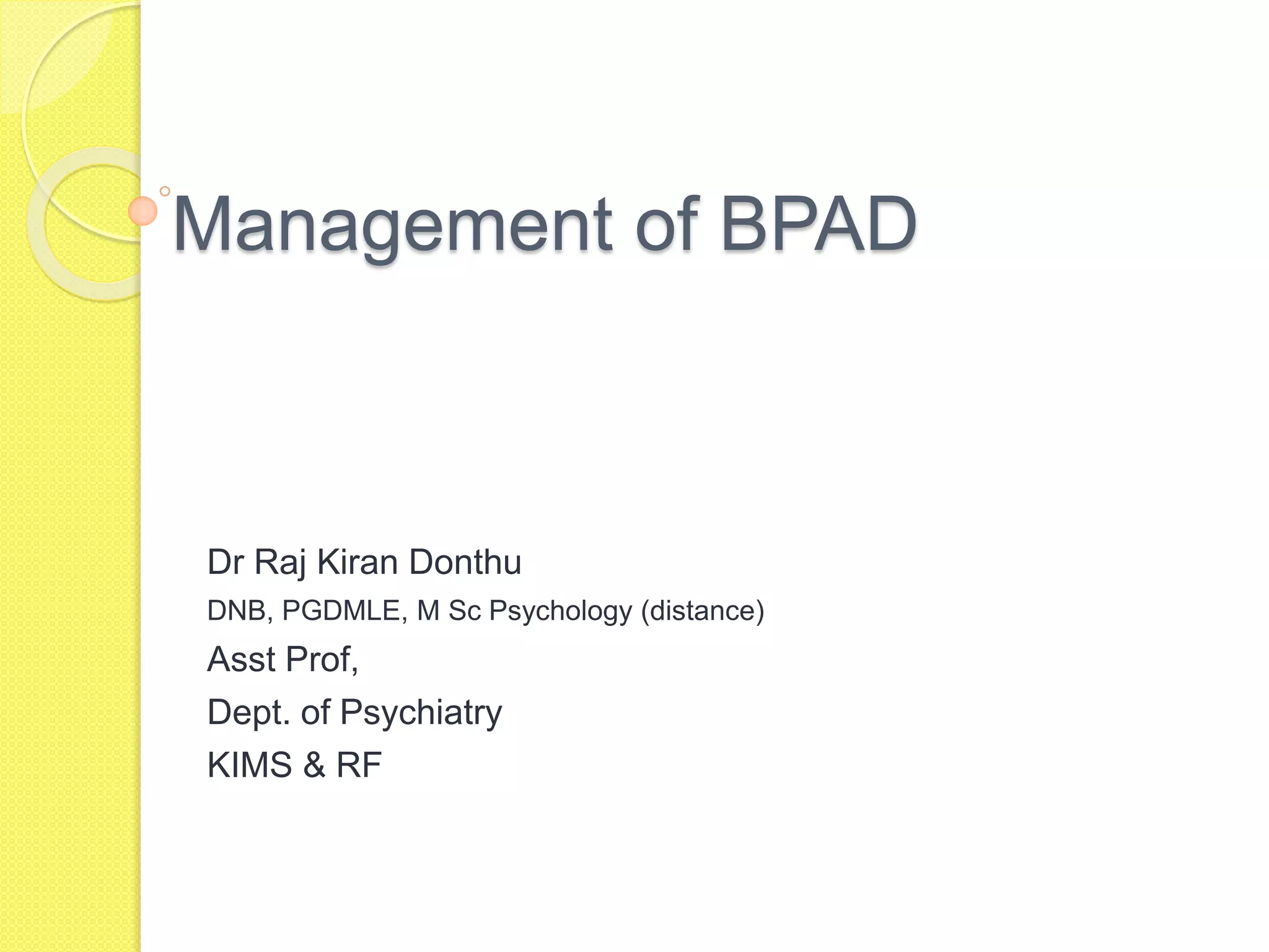 9. Management of BPAD.pptx