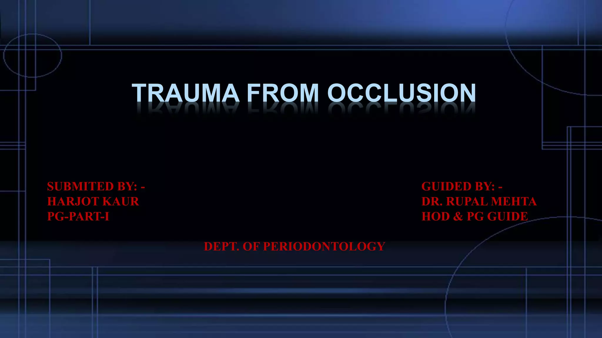 9. TRAUMA FROM OCCLUSION PPT.pptx