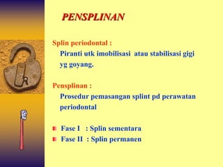 9.PENYELARASAN OKLUSAL & SPLIN.ppt