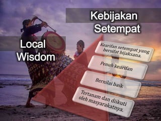 9. Local Wisdom, Local Knowledge, and Local Genious.pptx