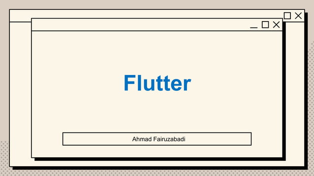 9. Flutter 1 (Pengenalan Flutter).pptx | Computing | Technology & Computing