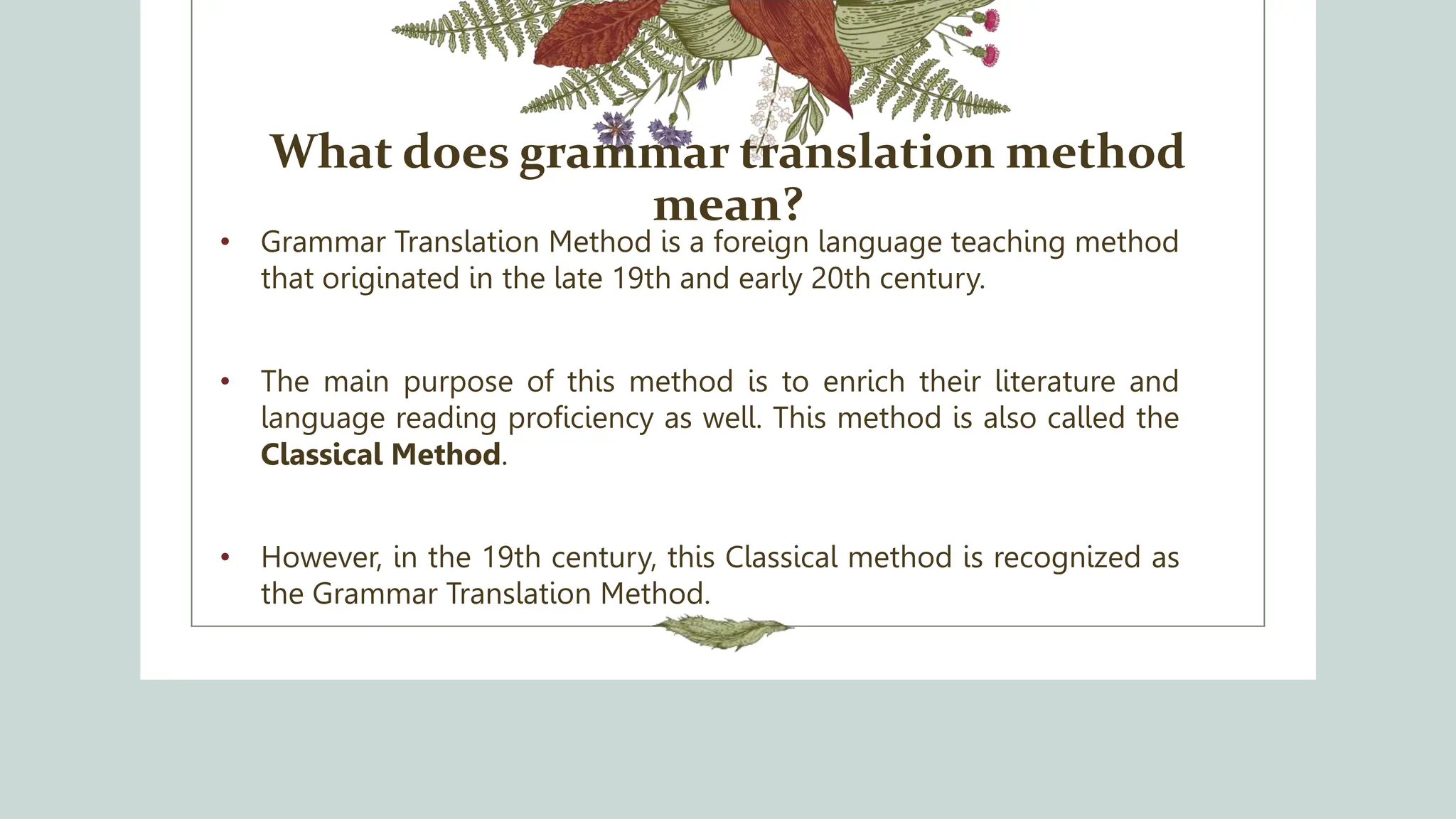 9. GRAMMAR TRANSLATION METHOD in language teaching.pptx | Homework and ...