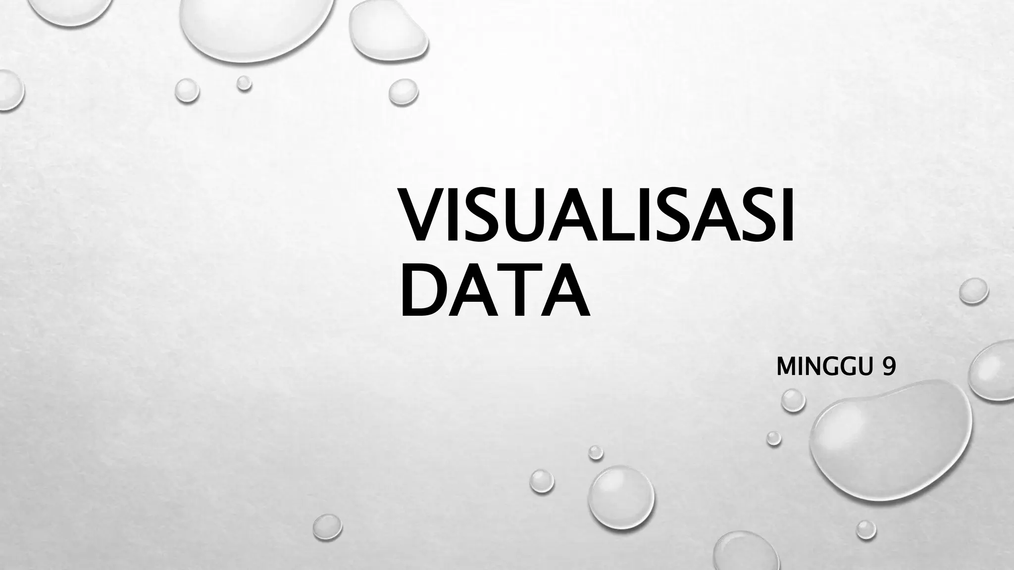 9. VISUALISASI DATA PADA IMPLEMENTASI BUSINESS INTELLIGENCE.pptx