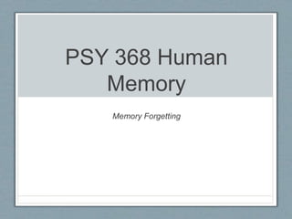 Memory. Theories of memory . Forgetting ppt | PPT
