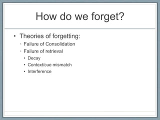 Memory. Theories of memory . Forgetting ppt | PPT