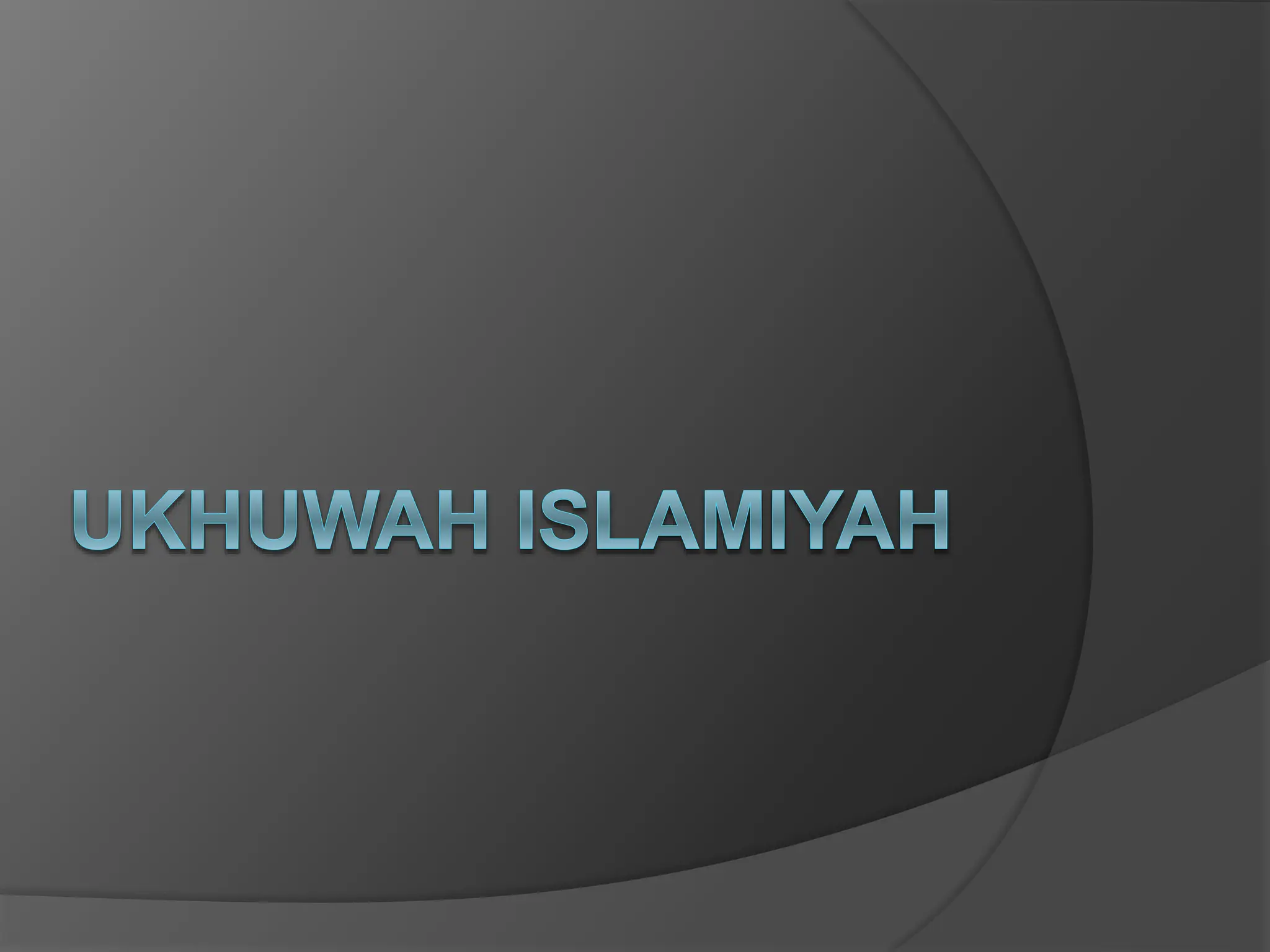 persaudaraan dalam Islam (ukhuwah Islamiyah).pptx