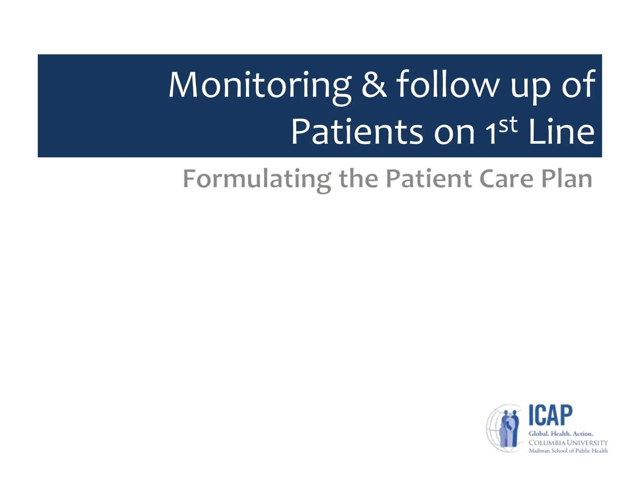 9. Monitoring & follow up of Patients on 1st Line ICAPRev.pptx