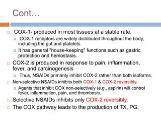 9. NSAIDS.pptxNSAIDS inhibit the enzyme cyclooxygenase (COX) types 1 ...