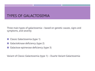 GALACTOSEMIA - ITS NUTRITIONAL MANAGEMENT | PPTX