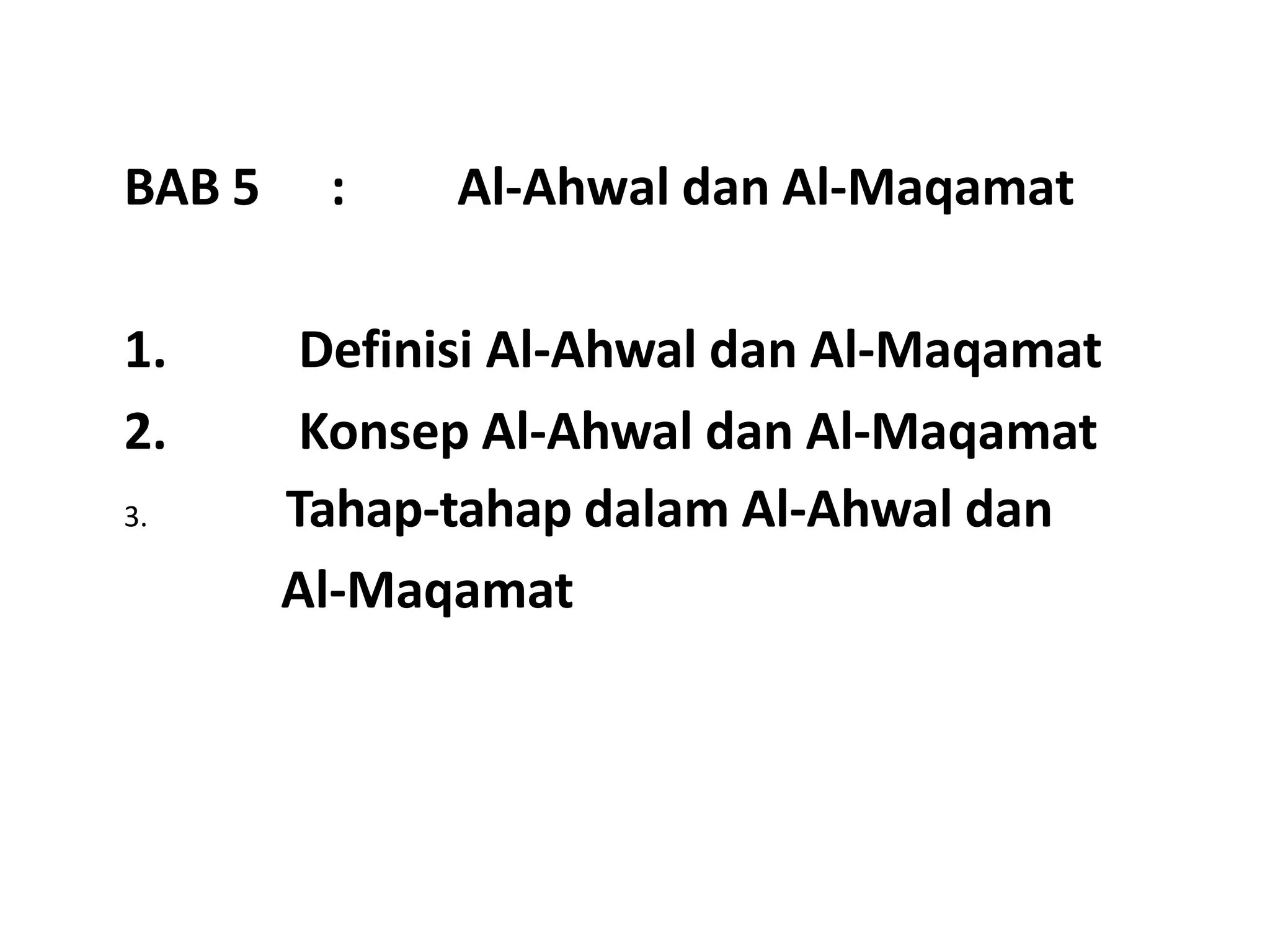 9. Al-Ahwal dan al-Maqamat dalam tasawwuf akhlak | PPT