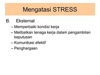 SEPUTAR STRESS_KERJA KARYAWAN DAN MENGATASINYA.ppt