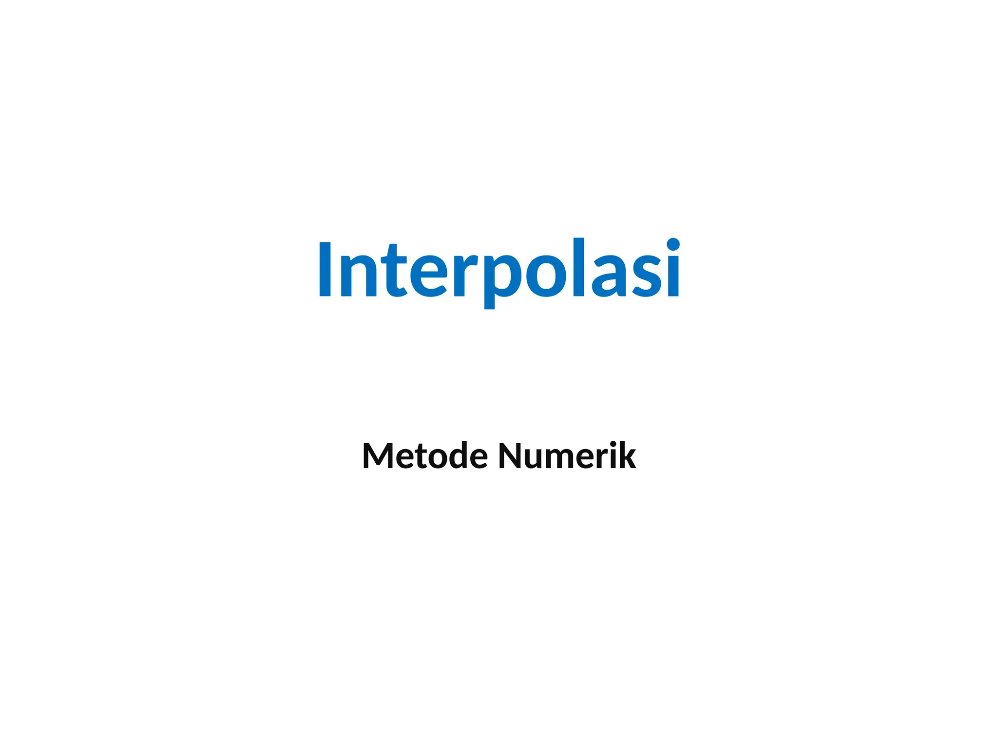 Materi Interpolasi MEtode Numerik UNntk Mahsiswa Teknik Elektro | PPTX