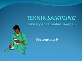 TEKNIK SAMPLING untuk penelitian ilmiah. | PPT