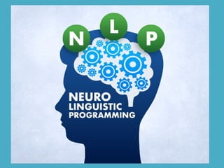 Neuro linguistic programming techniques and methodology | PPT