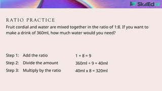 8. Essential Skills: Application of Number: Ratio | PPTX