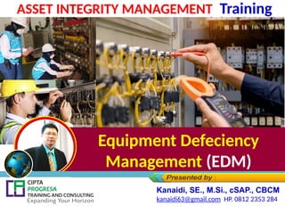 Equipment Deficiency Management_Training *ASSET INTEGRITY MANAGEMENT ...