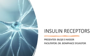 9. Insulin Receptors_Bilqis Nassor.pppptx | PPTX