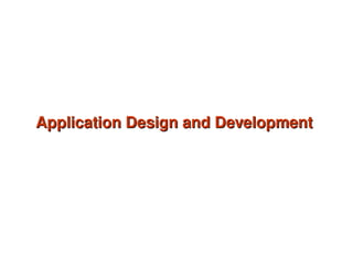 9.Application Design and Development.ppt