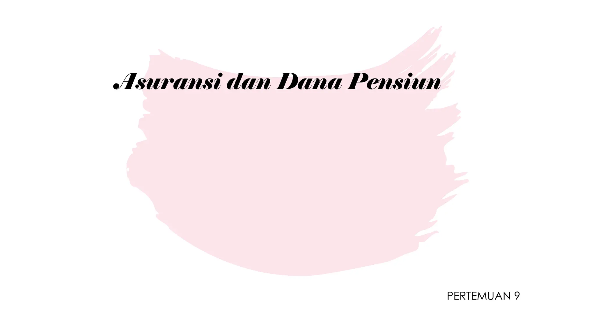 9. Asuransi dan Dana Pensiun materi BLKL.pptx