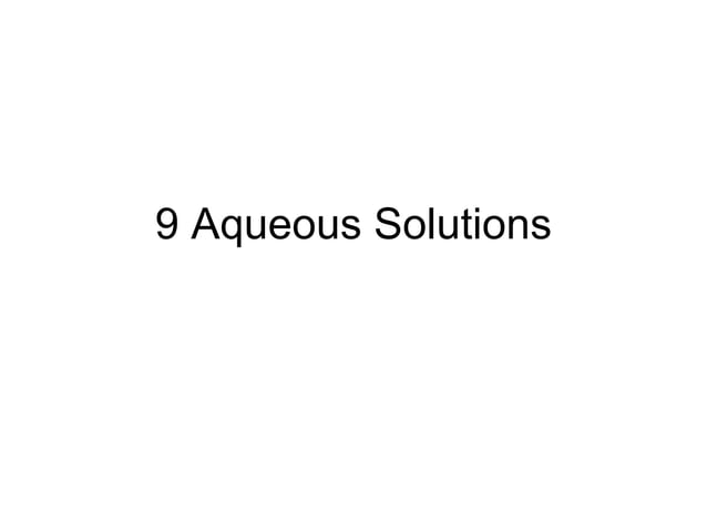 9 Aqueous Solutions | PPT | Chemistry | Science