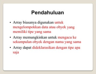 Array objek yang digunakan untuk menyimpan banyak data | PPT