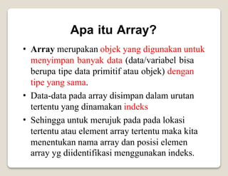 Array objek yang digunakan untuk menyimpan banyak data | PPT