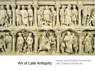 9.art of late antiquity | PPT